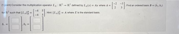 Solved Find an ordered basis B = (6.b) (1 point) Consider | Chegg.com