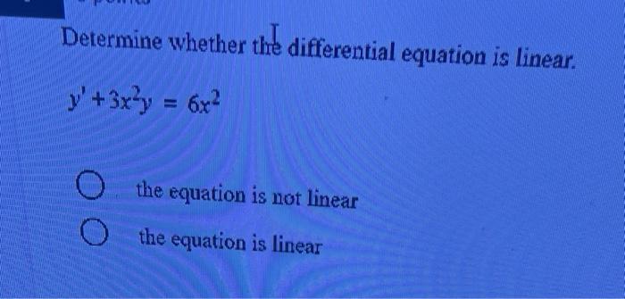 Solved Determine whether the differential equation is | Chegg.com