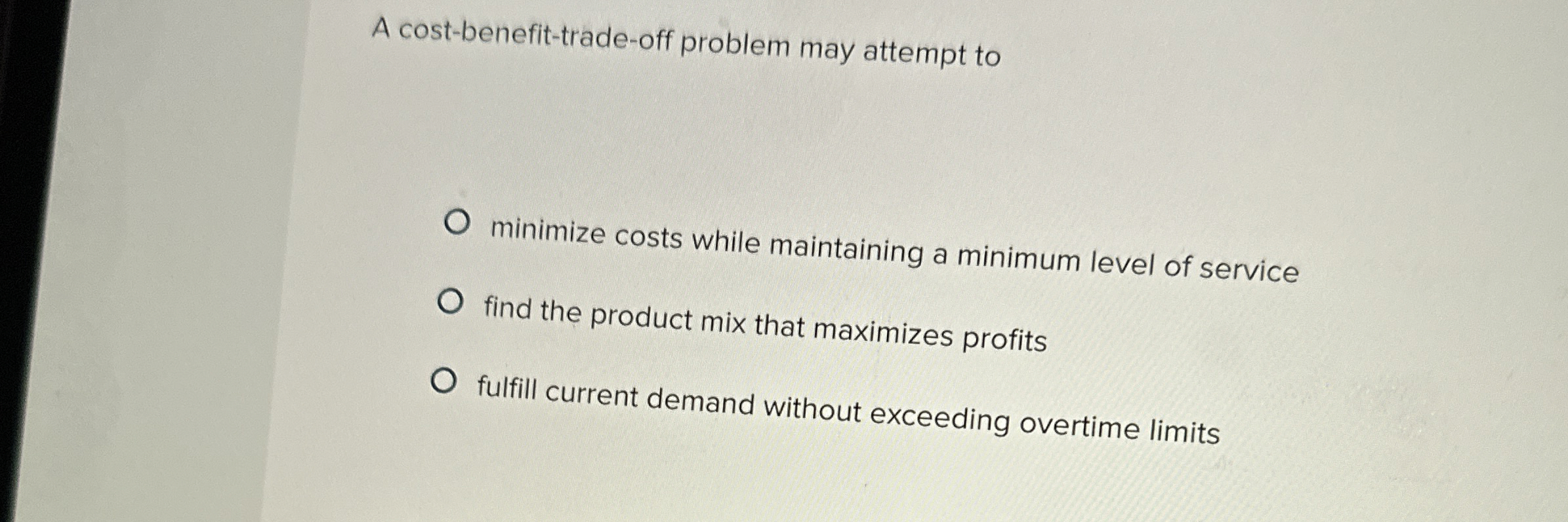 Solved A cost-benefit-trade-off problem may attempt | Chegg.com