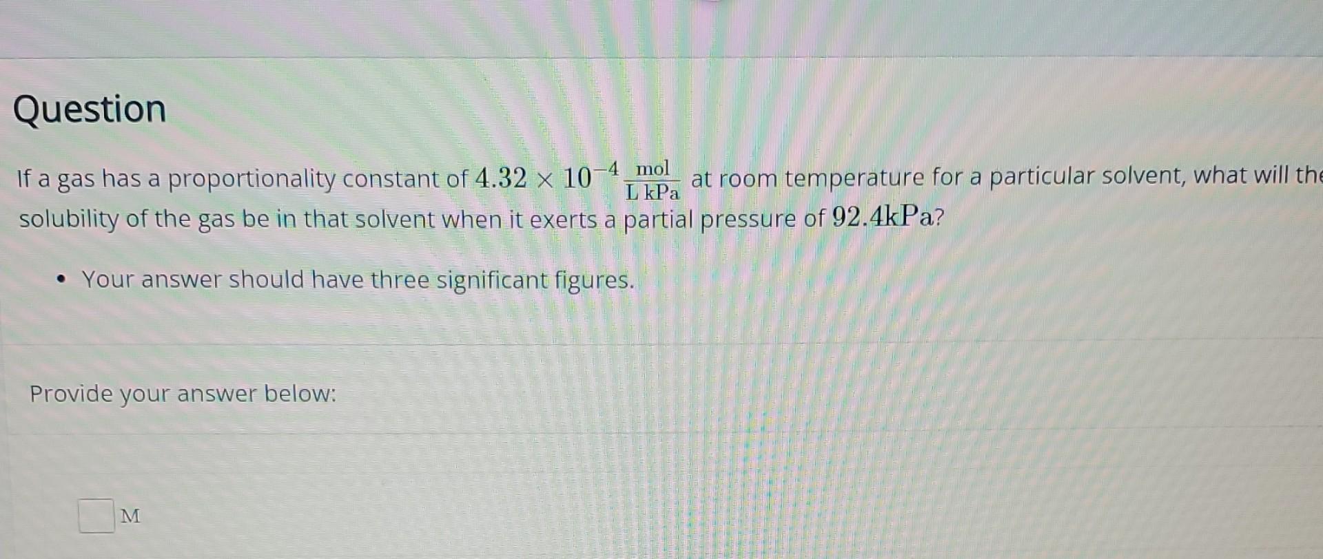 Solved Question If a gas has a proportionality constant of | Chegg.com