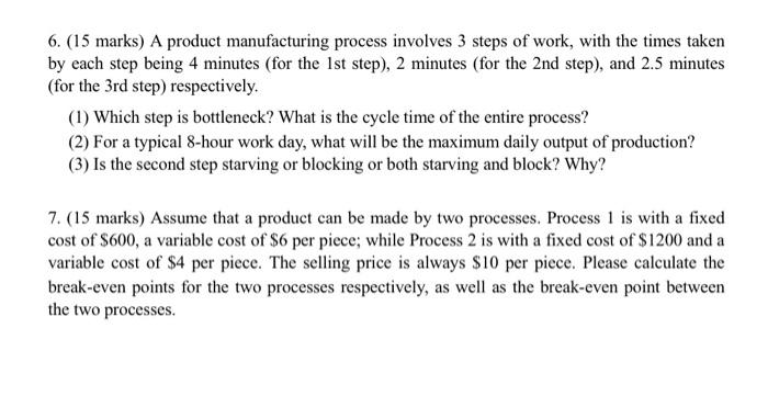 Solved 6. (15 marks) A product manufacturing process | Chegg.com