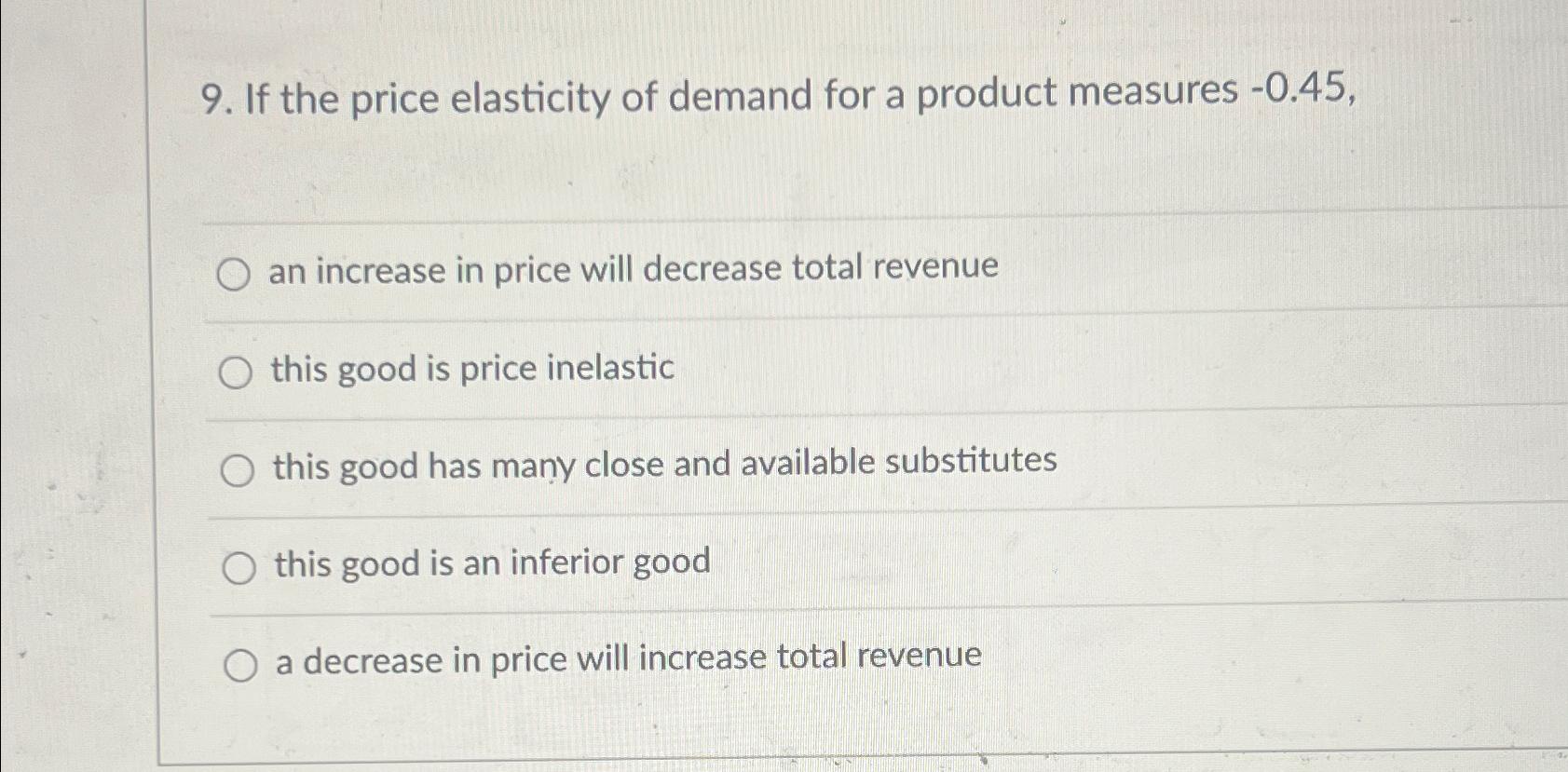 Solved If the price elasticity of demand for a product | Chegg.com