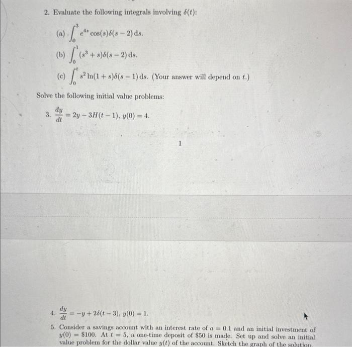 Solved 2. Evaluate the following integrals involving δ(t) : | Chegg.com