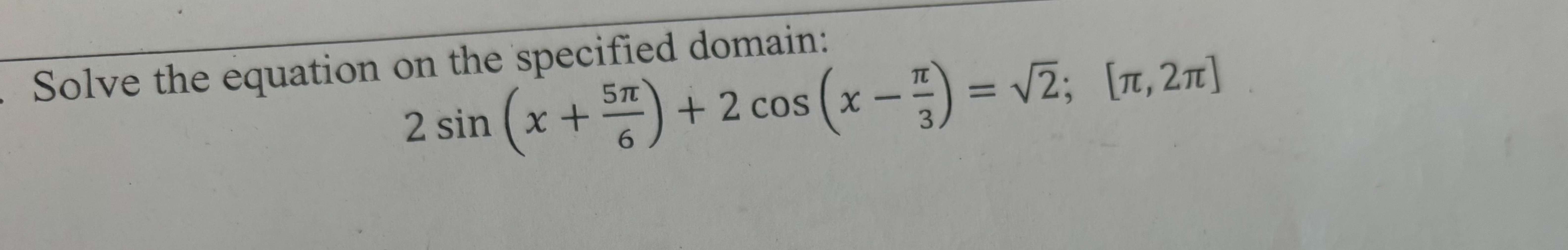 Solved Solve the equation on the specified | Chegg.com