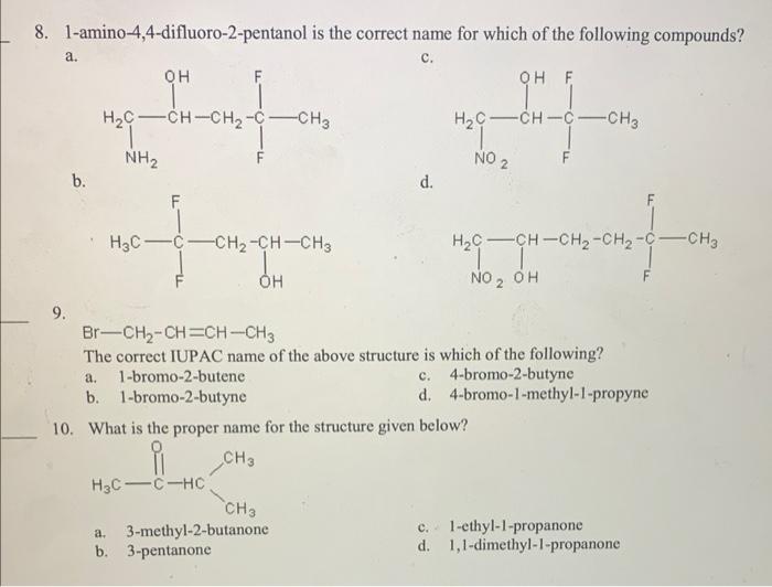 Solved 8. 1-amino-4,4-difluoro-2-pentanol is the correct | Chegg.com