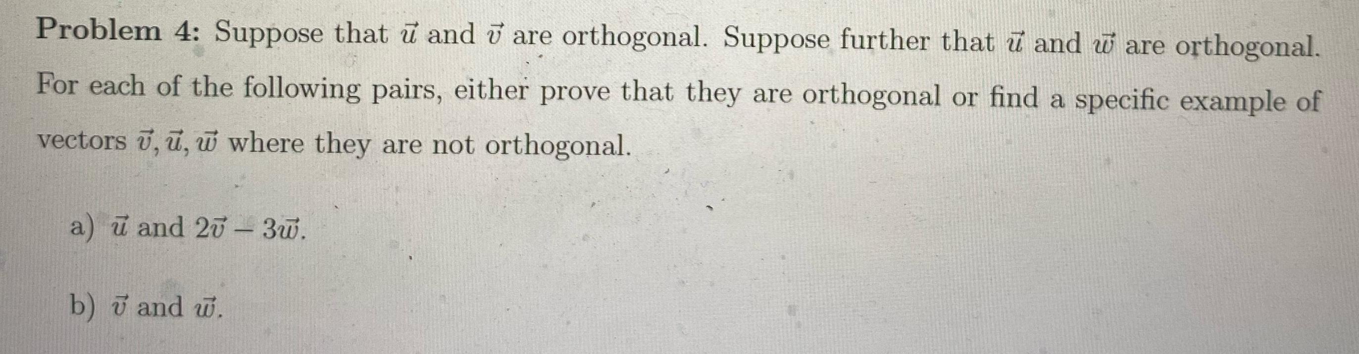 Problem 4: Suppose that vec(u) ﻿and vec(v) ﻿are | Chegg.com