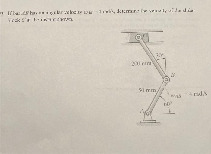 Solved If bar AB has an angular velocity ωAB=4rad/s, | Chegg.com