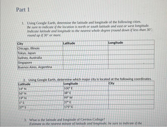 Solved 1. Using Google Earth, determine the latitude and | Chegg.com
