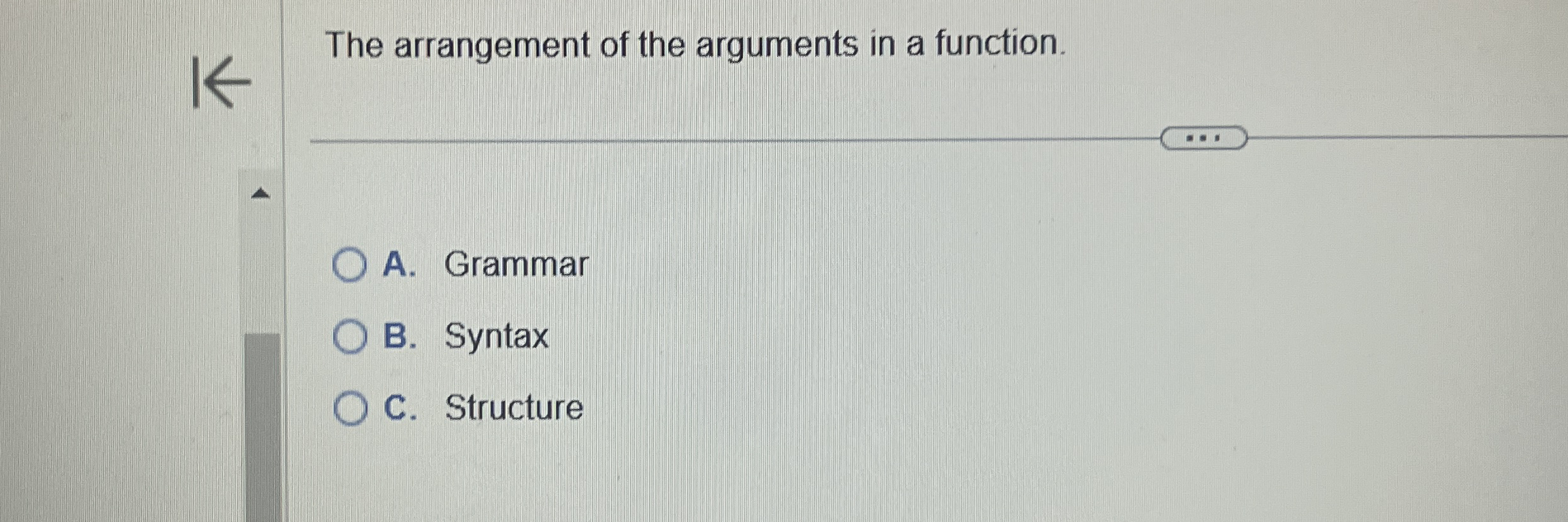 Solved The arrangement of the arguments in a function.A. | Chegg.com