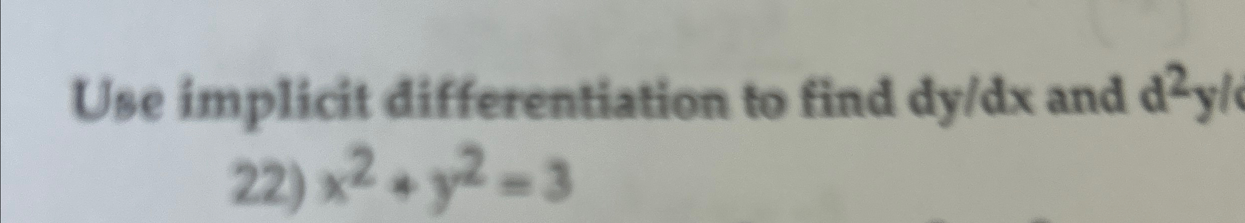 Solved Use implicit differentiation to find dydx ﻿and | Chegg.com
