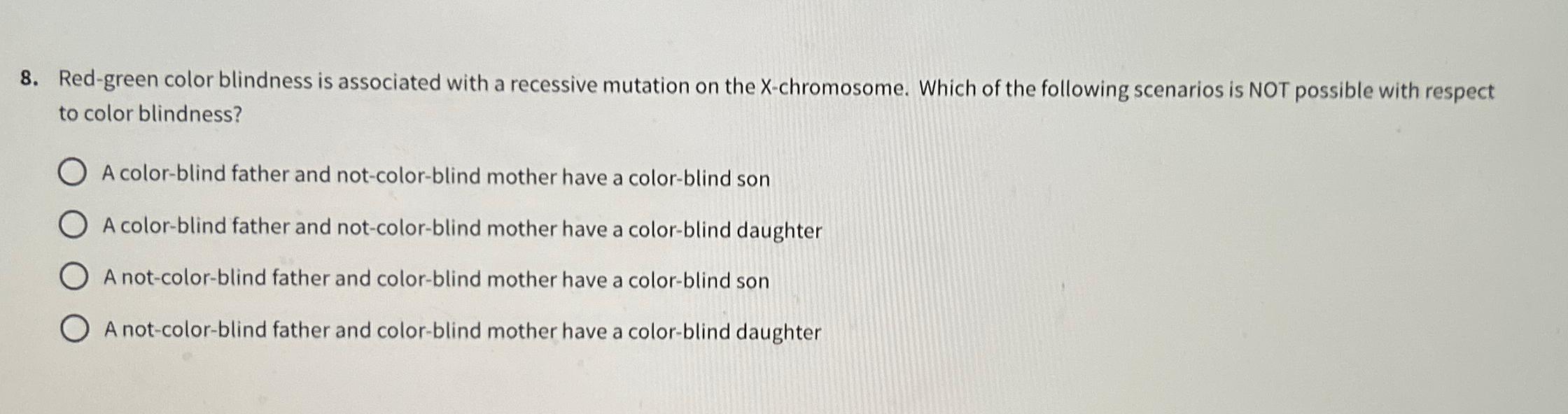 Solved Red-green color blindness is associated with a | Chegg.com