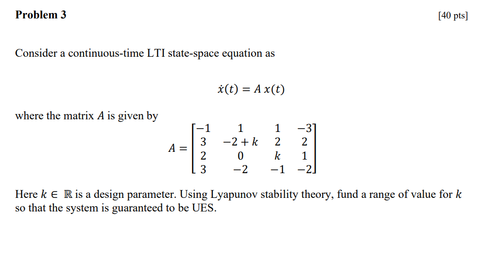Solved Problem 3Consider a continuous-time LTI state-space | Chegg.com