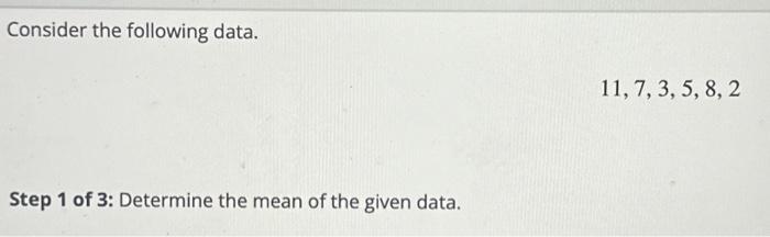 Solved Consider the following data. Step 1 of 3: Determine | Chegg.com