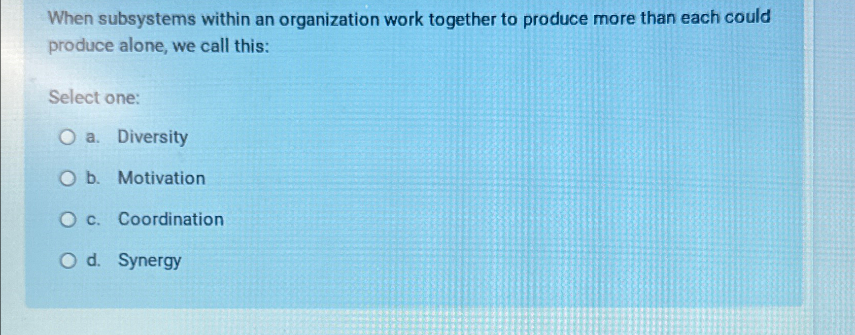 Solved When subsystems within an organization work together | Chegg.com