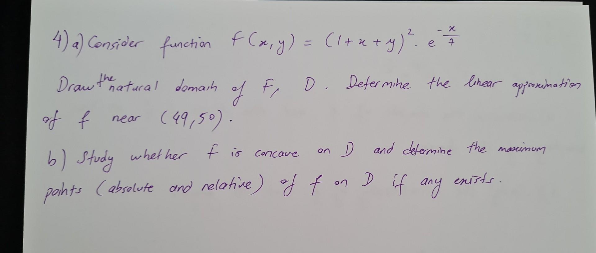Solved 4) a) Consider function f(x,y)=(1+x+y)2⋅e−7x Drawthe | Chegg.com