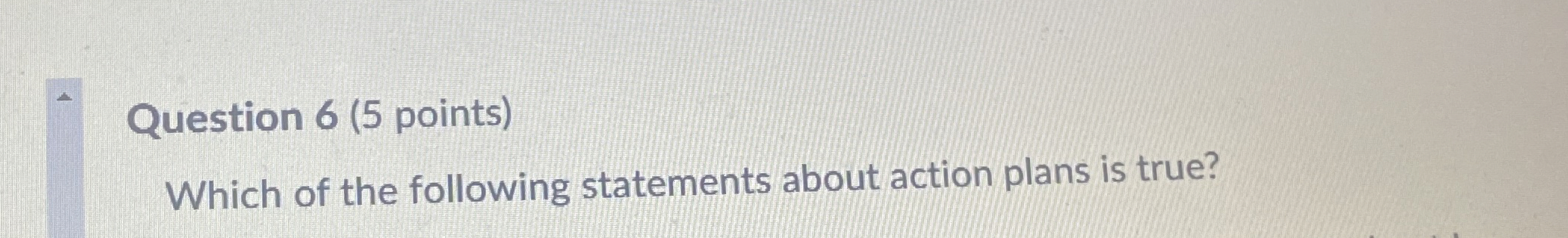 Solved Question 6 (5 ﻿points)Which of the following | Chegg.com