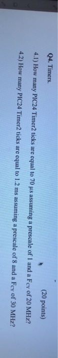 Solved Q4. Timers (20 points) 4.1) How many PIC24 Timer2 | Chegg.com