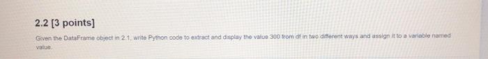 Solved 2.1 [2 points] Create the follwoing DataFrame object | Chegg.com
