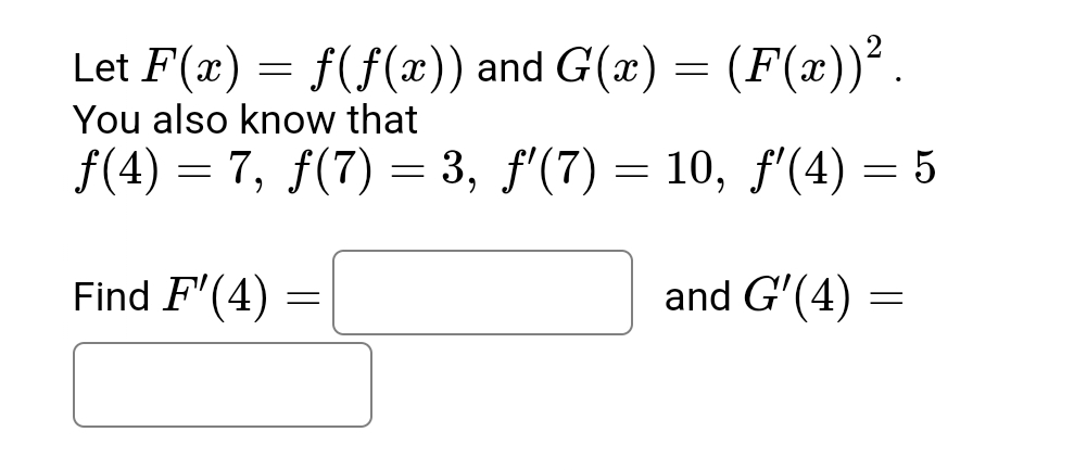 Solved Let F(x)=f(f(x)) ﻿and G(x)=(F(x))2.You also know | Chegg.com