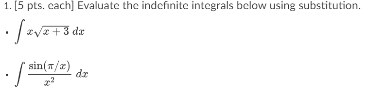 Solved [5 ﻿pts. ﻿each] ﻿Evaluate the indefinite integrals | Chegg.com