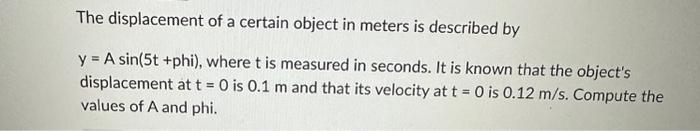 Solved The displacement of a certain object in meters is | Chegg.com