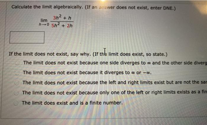 Solved Calculate the limit algebraically. (If an answer does | Chegg.com