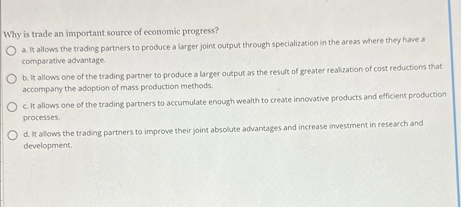 Solved Why is trade an important source of economic | Chegg.com