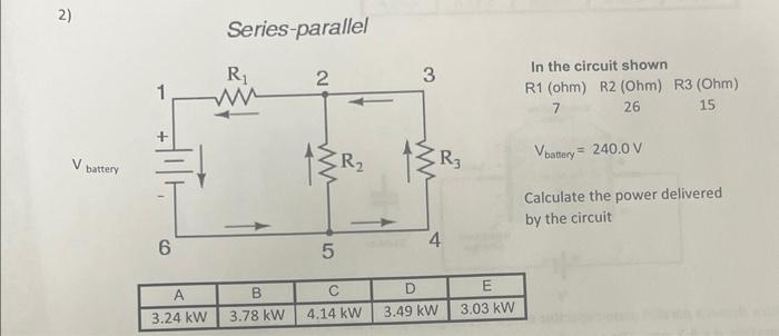 Solved Series-parallel In the circuit shown R1 (ohm) | Chegg.com