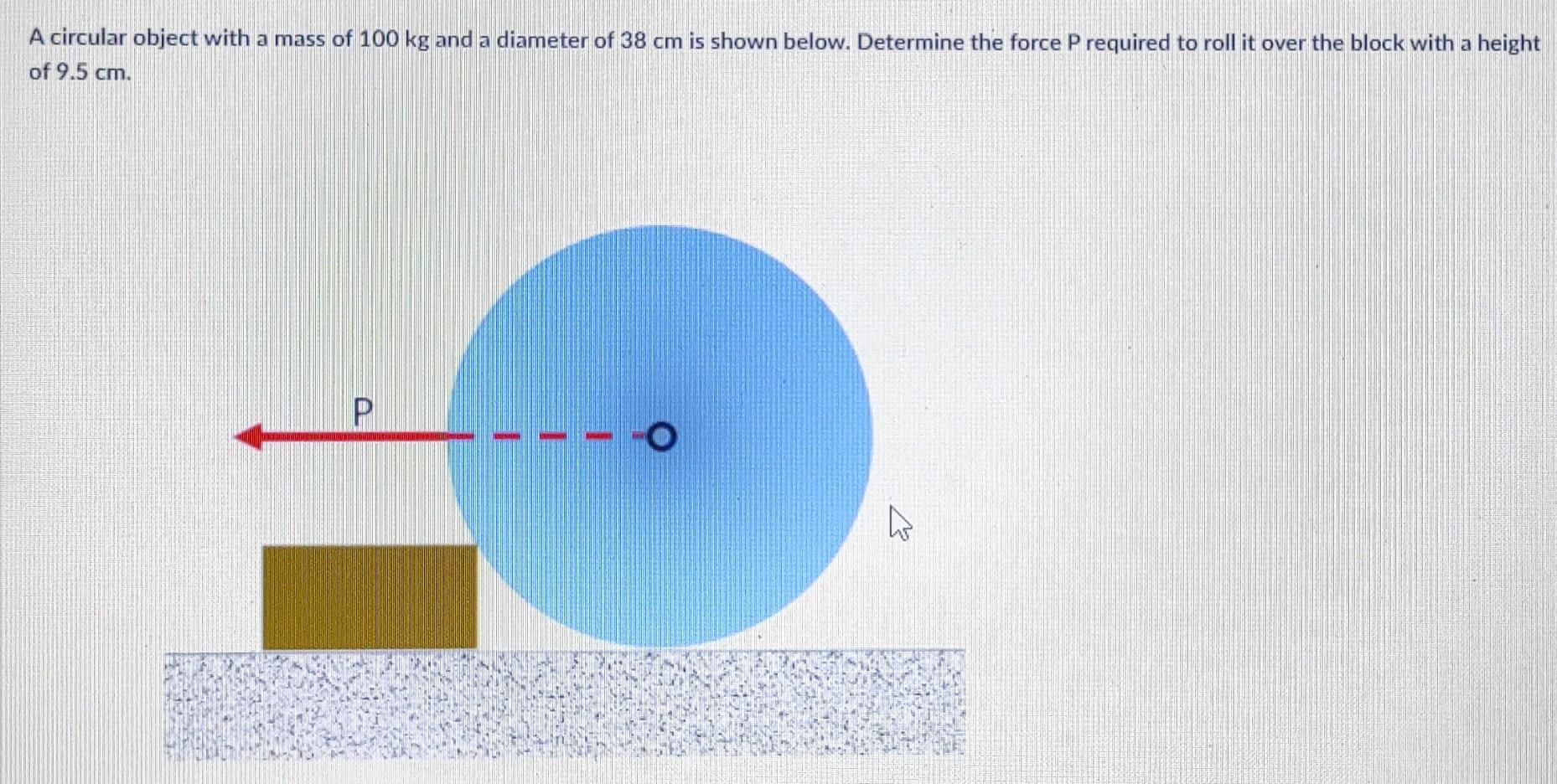 Solved A circular object with a mass of 100 kg and a | Chegg.com