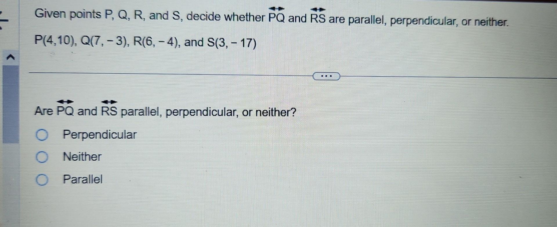 Solved Given points P,Q,R, and S, decide whether PQ and RS | Chegg.com