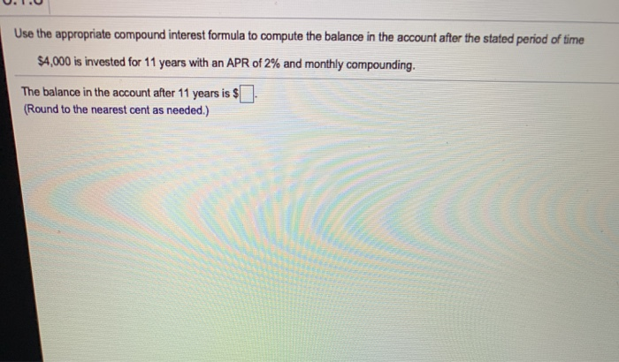 Solved Use the appropriate compound interest formula to | Chegg.com