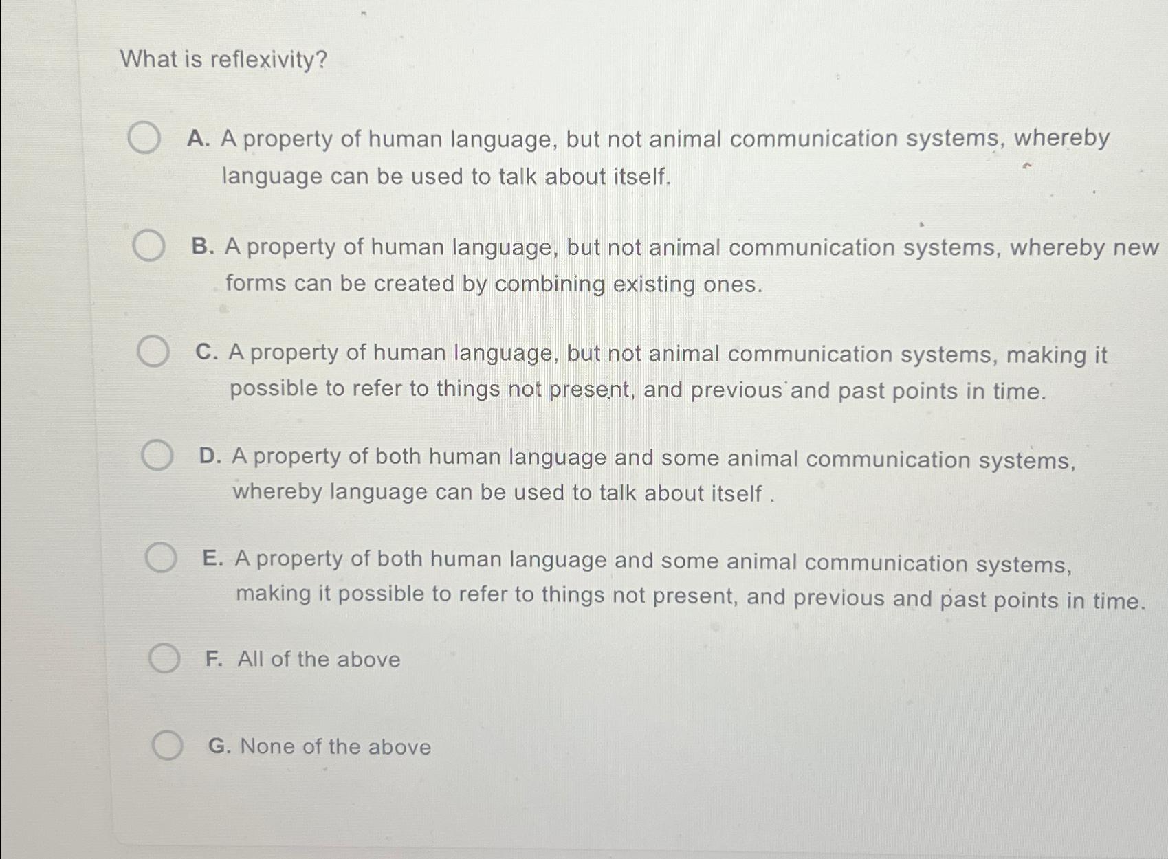 Solved What is reflexivity?A. ﻿A property of human language, | Chegg.com