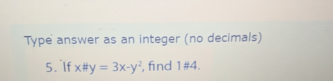 Solved Type answer as an integer (no decimals)5. ﻿If | Chegg.com
