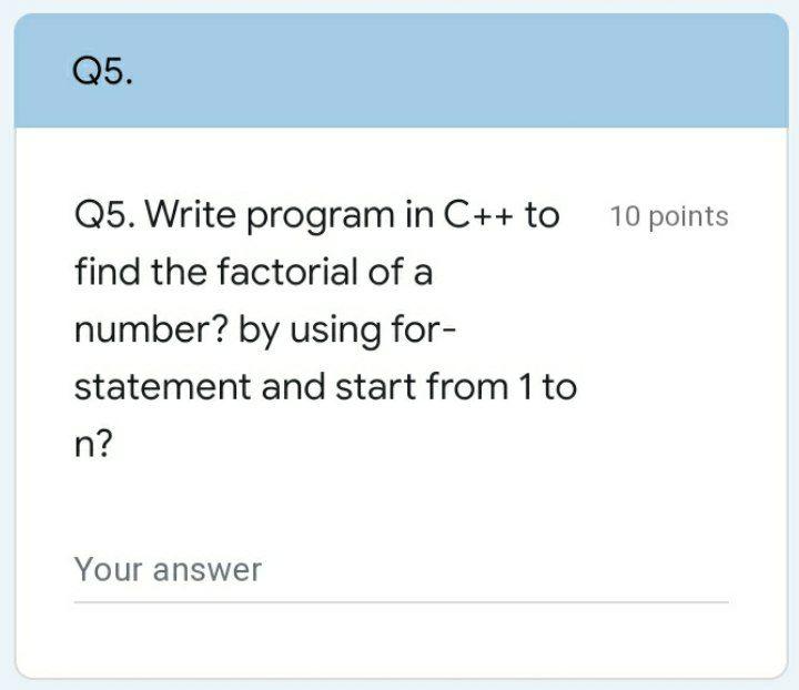 Solved Q5. 10 points Q5. Write program in C++ to find the | Chegg.com