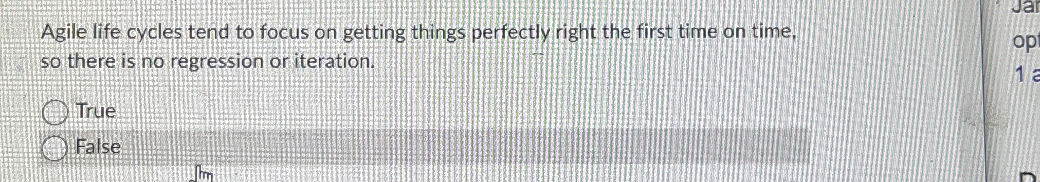 Solved Agile life cycles tend to focus on getting things | Chegg.com