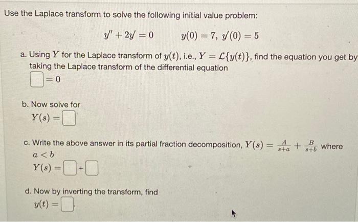 Solved Use the Laplace transform to solve the following | Chegg.com