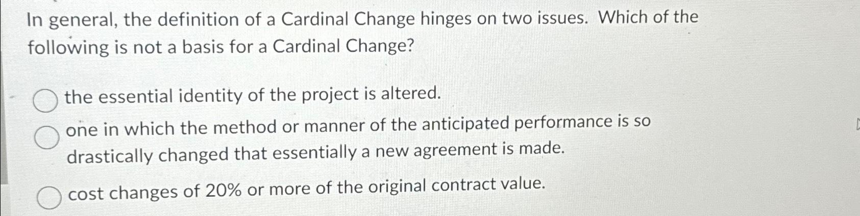 Solved In general, the definition of a Cardinal Change | Chegg.com