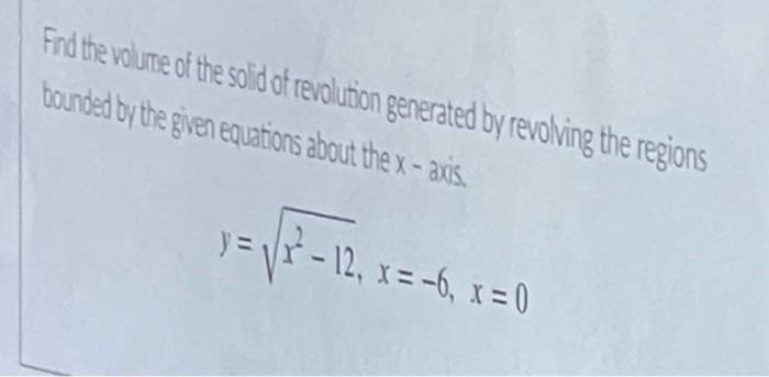 Solved Find the volume of the solid of revolution generated | Chegg.com
