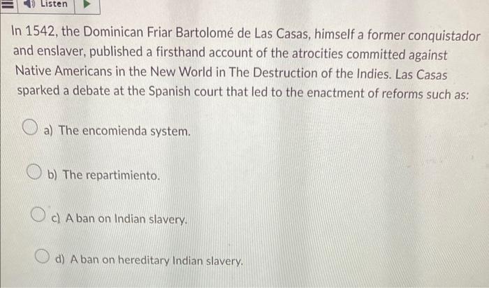 In 1542, the Dominican Friar Bartolomé de Las Casas, | Chegg.com