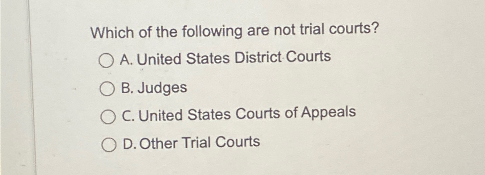 Solved Which of the following are not trial courts?A. | Chegg.com