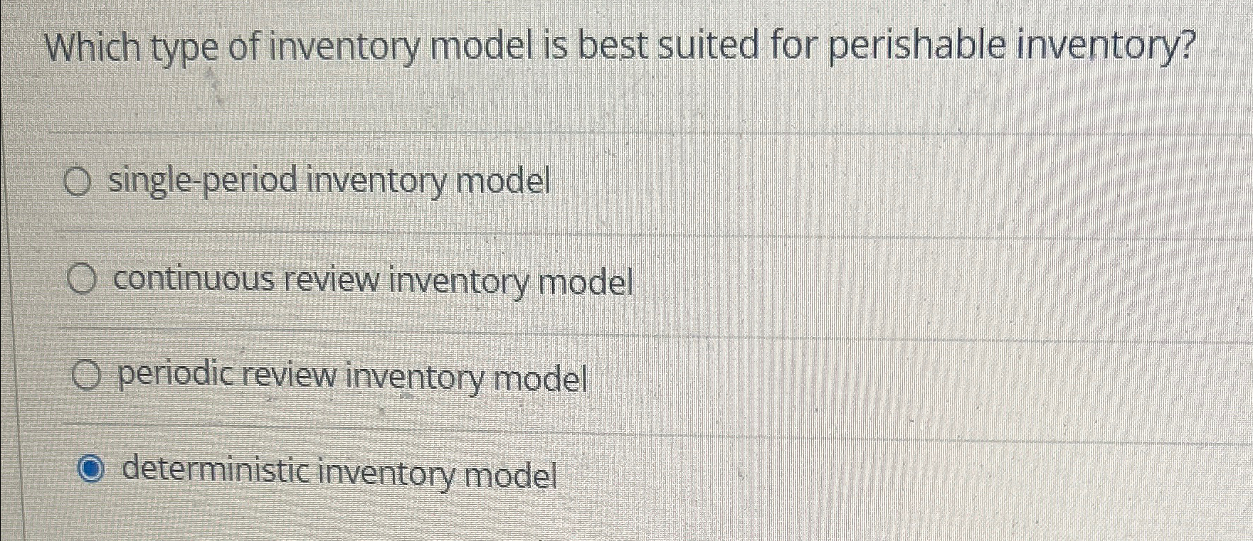Solved Which type of inventory model is best suited for | Chegg.com