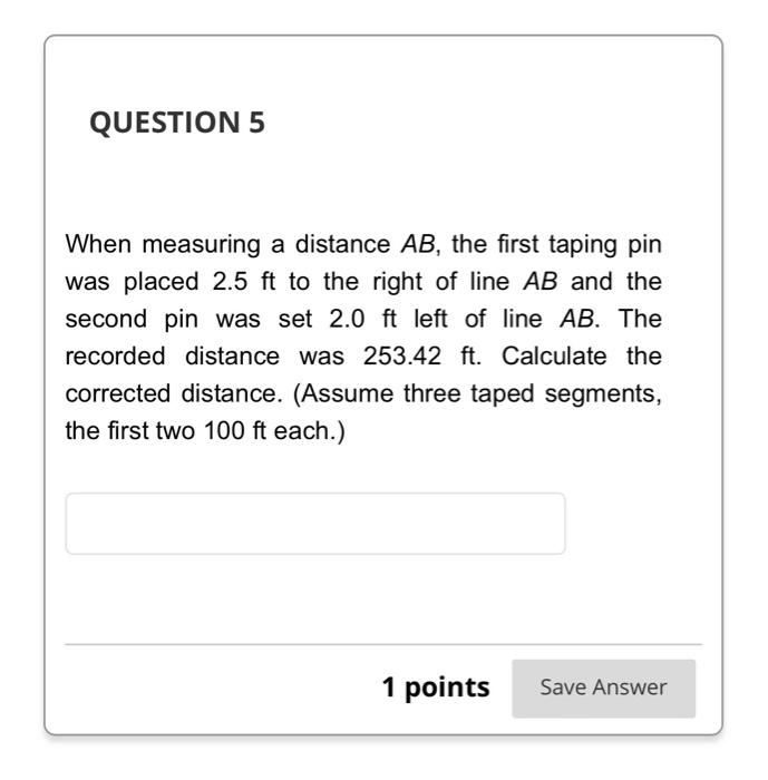 Solved When measuring a distance AB, the first taping pin | Chegg.com