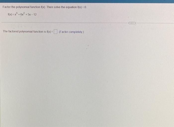 Solved Factor the polynomial function f(x). Then solve the | Chegg.com
