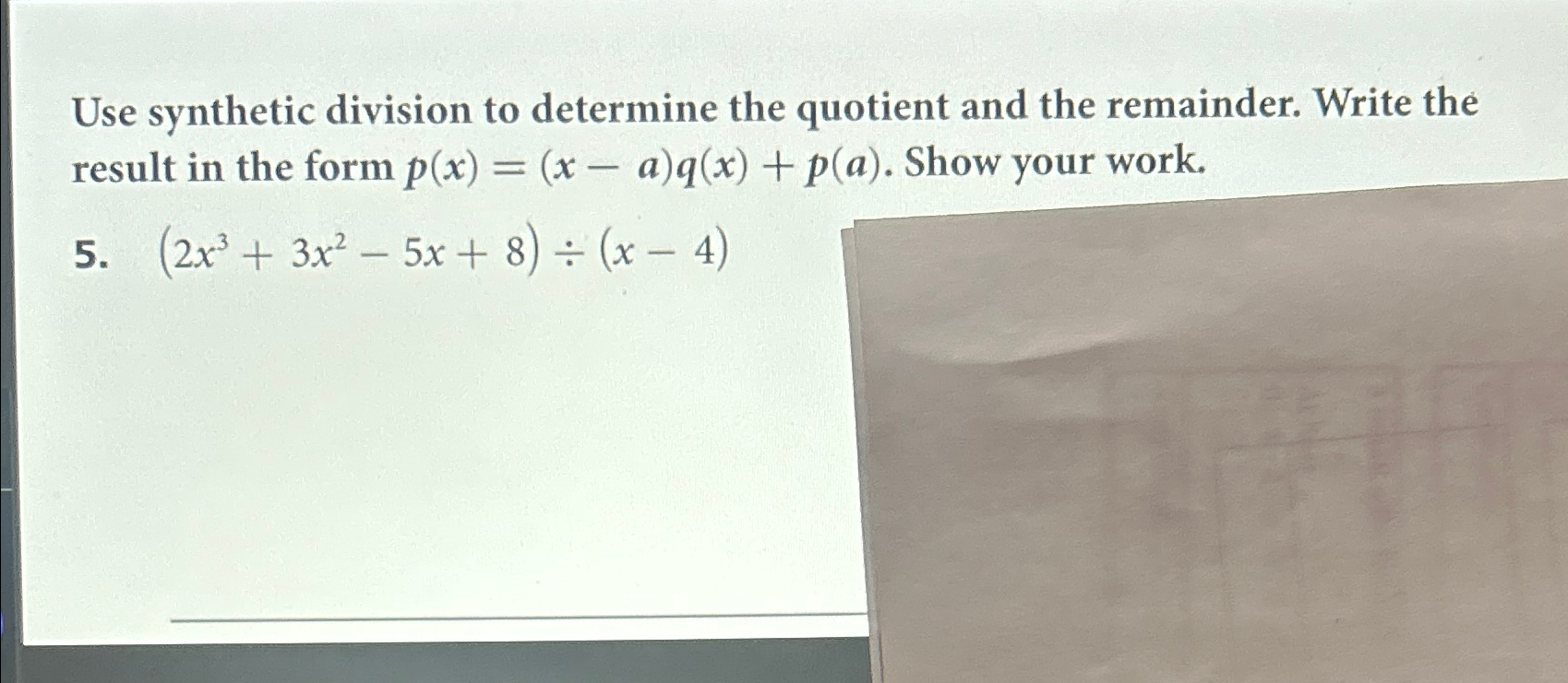 Solved Use synthetic division to determine the quotient and | Chegg.com