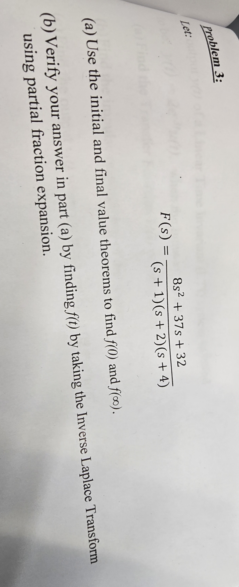 Solved problem 3:Let:F(s)=8s2+37s+32(s+1)(s+2)(s+4)(a) ﻿Use | Chegg.com