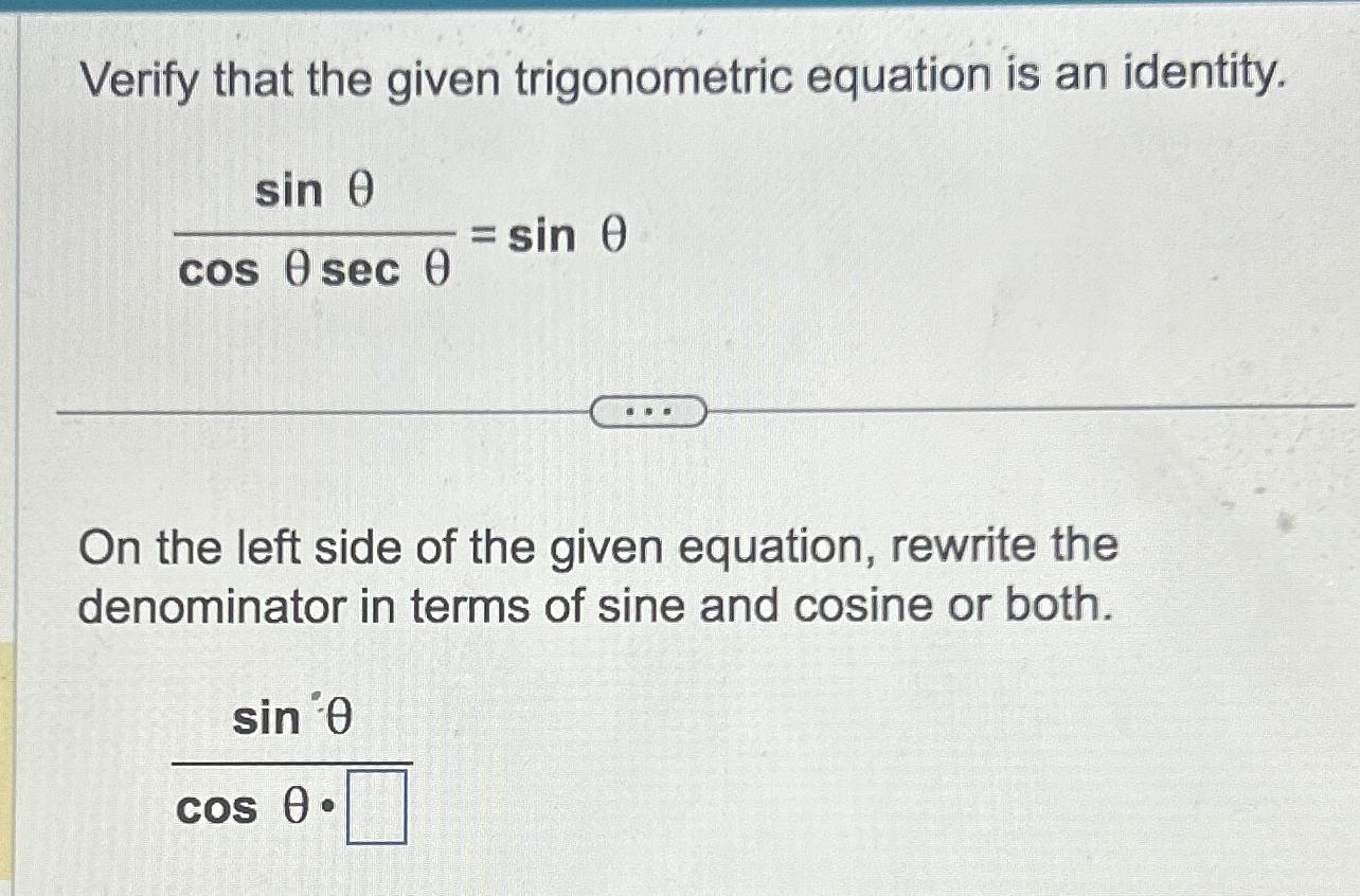 Verify that the given trigonometric equation is an | Chegg.com