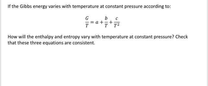 Solved If the Gibbs energy varies with temperature at | Chegg.com