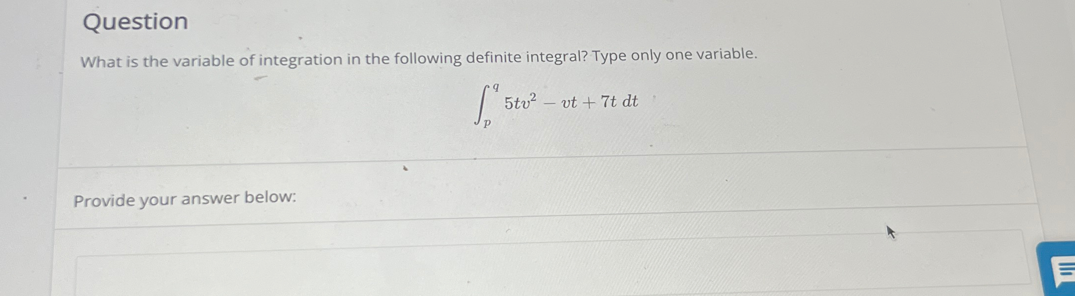 Solved QuestionWhat is the variable of integration in the | Chegg.com