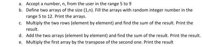 Solved a. Accept a number, n, from the user in the range 5 | Chegg.com