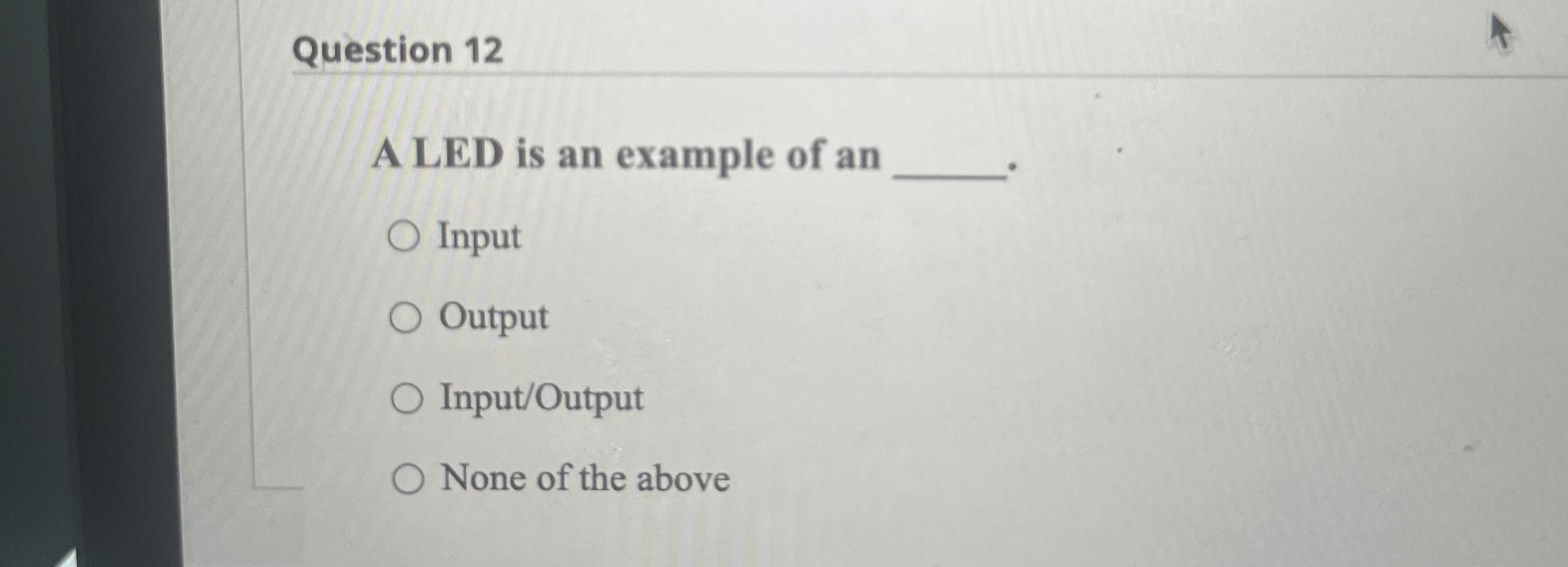 Solved Question 12A LED is an example of an | Chegg.com
